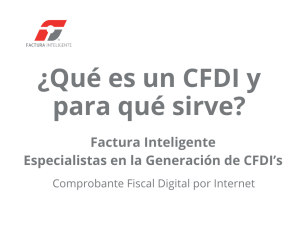 ¿Qué es un CFDI y para que sirve? – Factura Inteligente